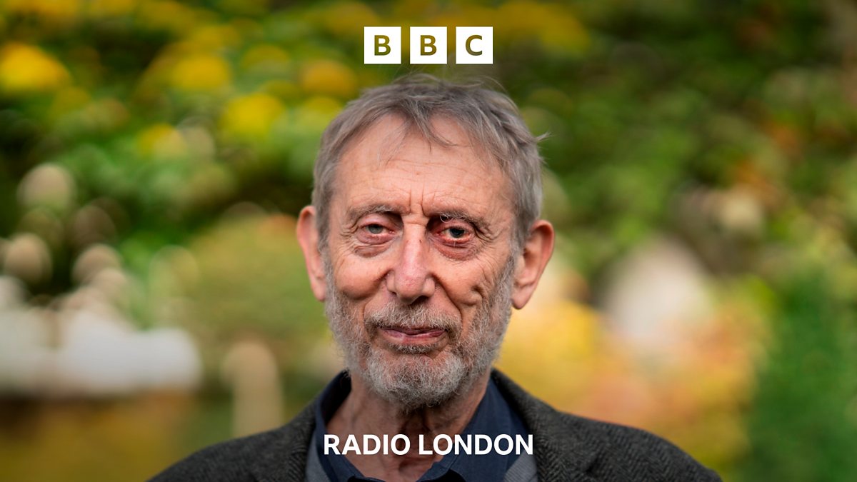 BBC Radio London - BBC Radio London, Michael Rosen: We're going on a ...