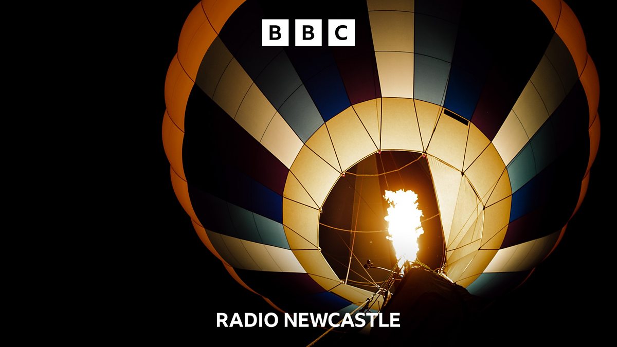 BBC Radio Newcastle - Matt Bailey, Balloon festival planned for ...
