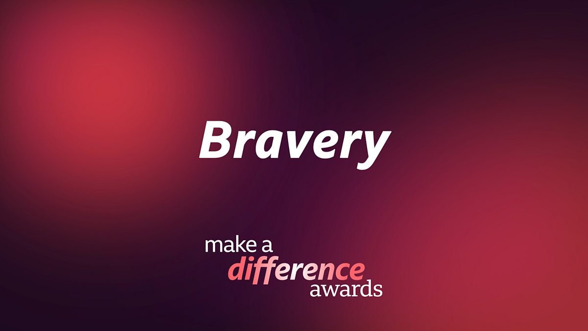 BBC - Bravery Award