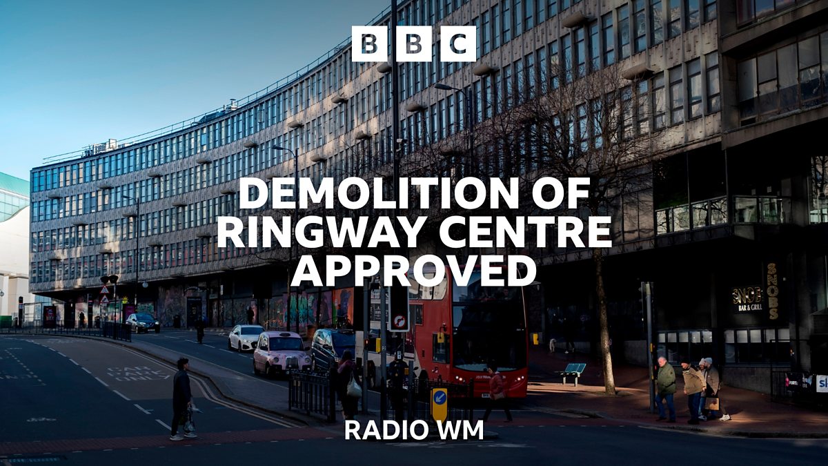 BBC Radio WM - BBC Radio WM, Demolition of Birmingham's Ringway centre