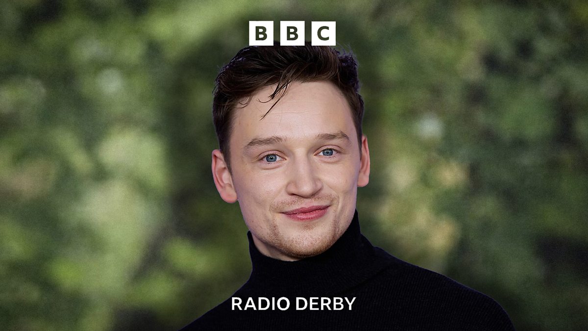 BBC Radio Derby - BBC Radio Derby, Derbyshire actor stars in new TV series