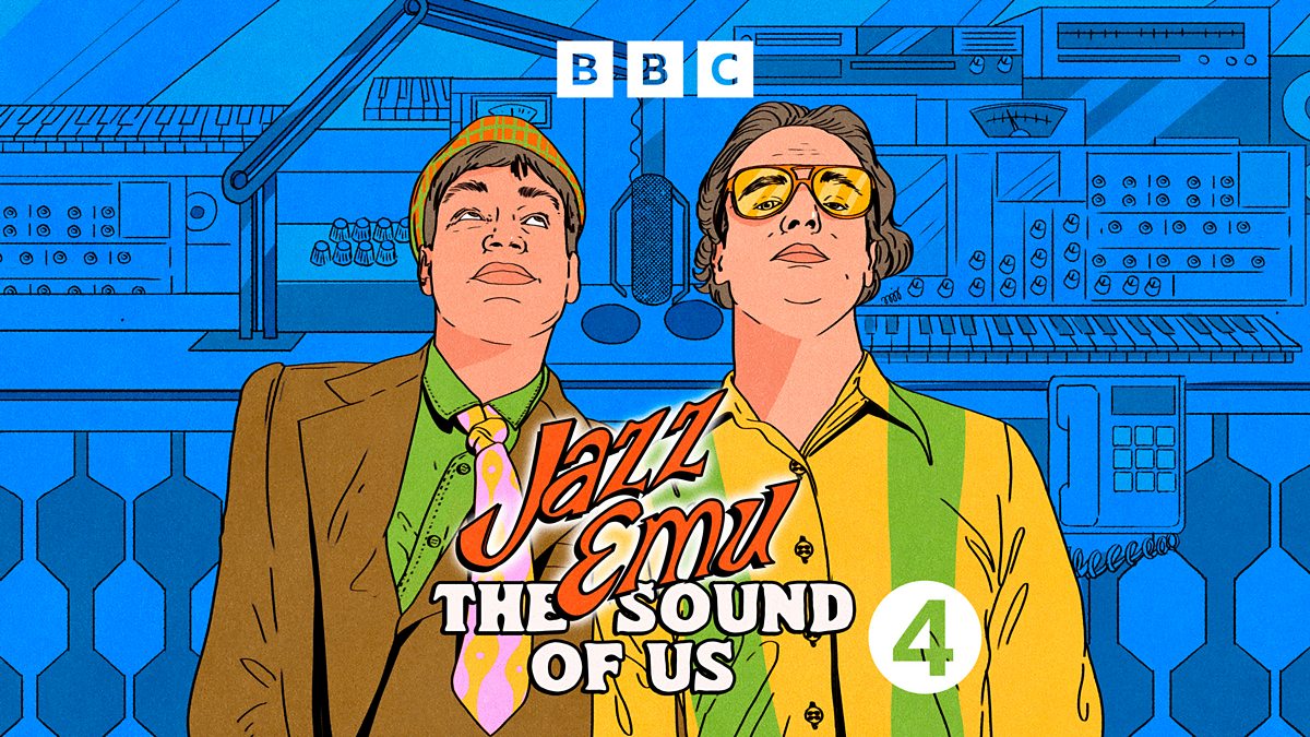 BBC Radio 4 - Jazz Emu: The Sound of Us, Meet Jazz Emu