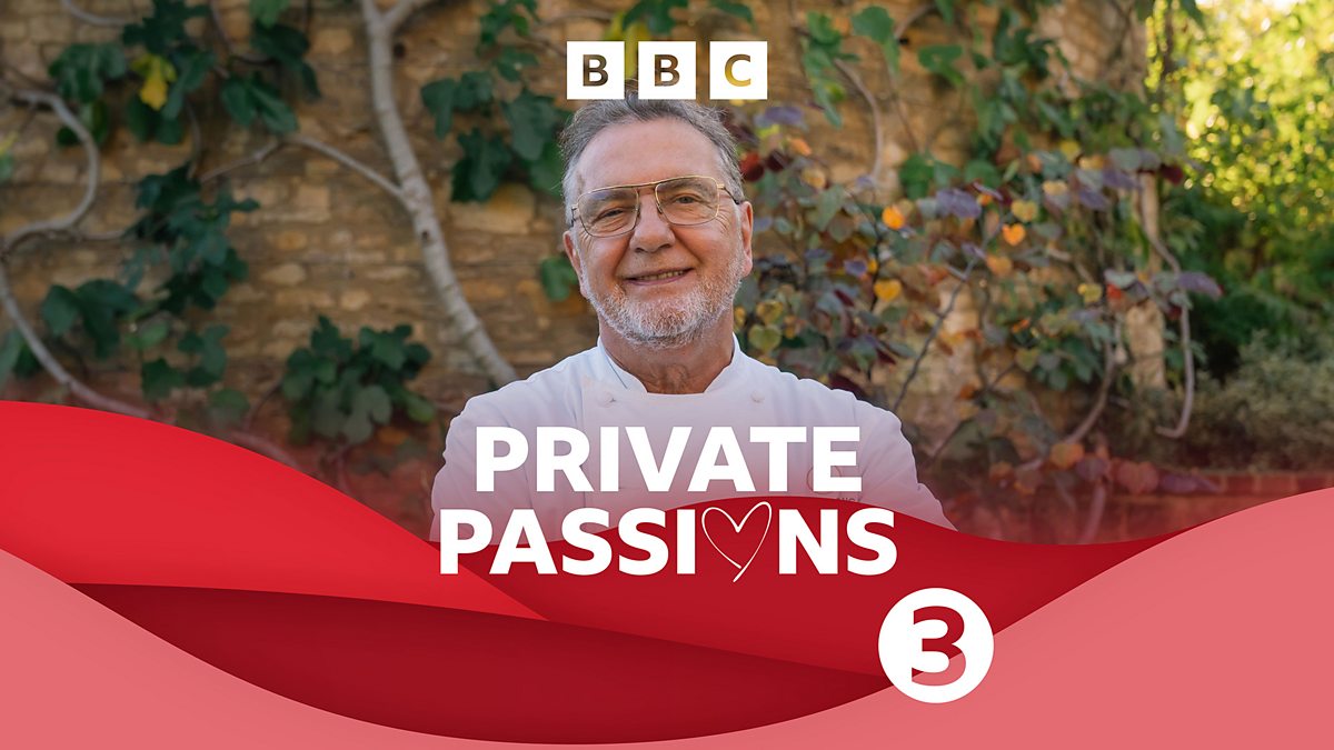 BBC Radio 3 - Private Passions, Raymond Blanc