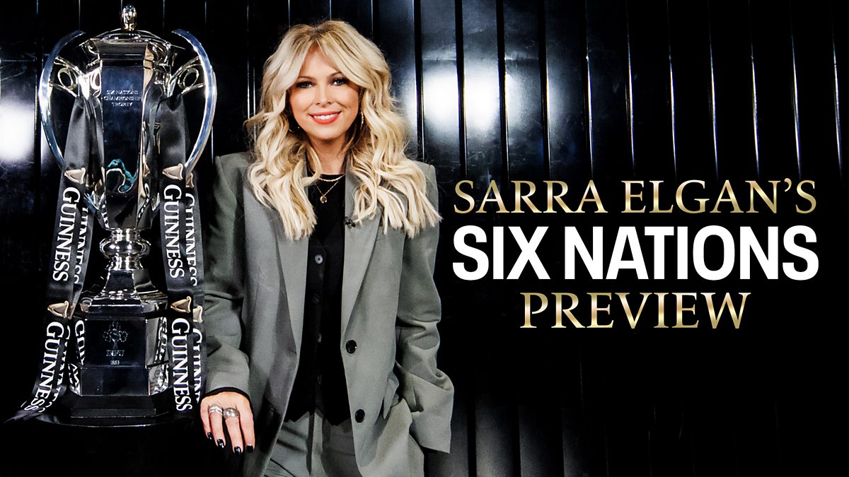 BBC One - Sarra Elgan's Six Nations Preview