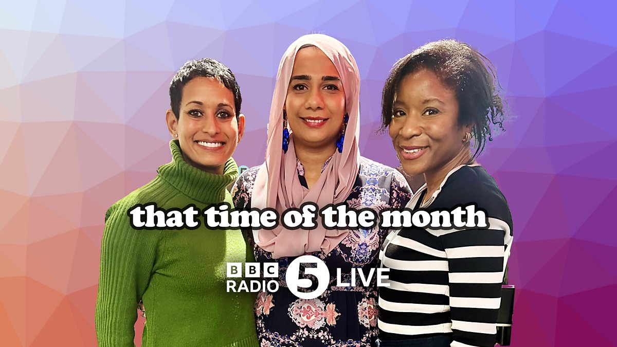 BBC Radio 5 Live - 5 Live News Specials, That Time of the Month: Periods