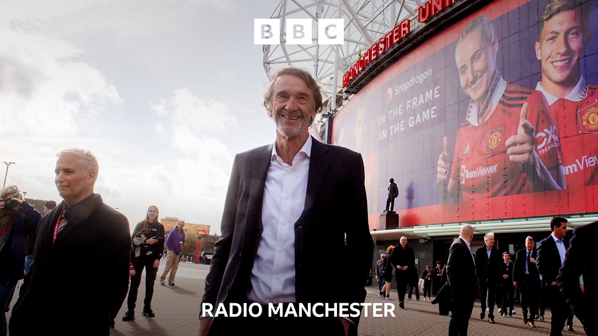 BBC Radio Manchester - BBC Radio Manchester, Sir Jim Ratcliffe eyes new ...