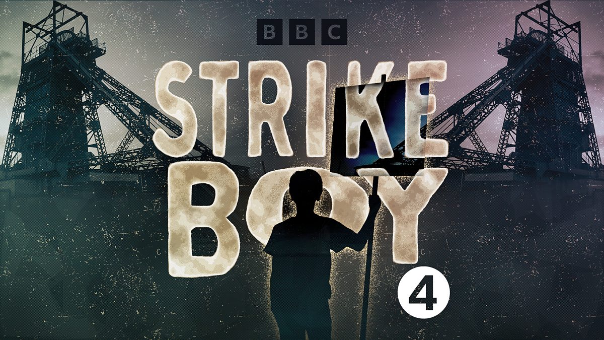 BBC Radio 4 - Strike Boy - Available now