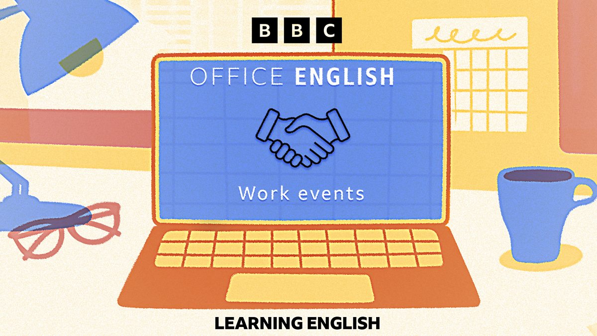 BBC News - Learning English For Work, Office English: Work events