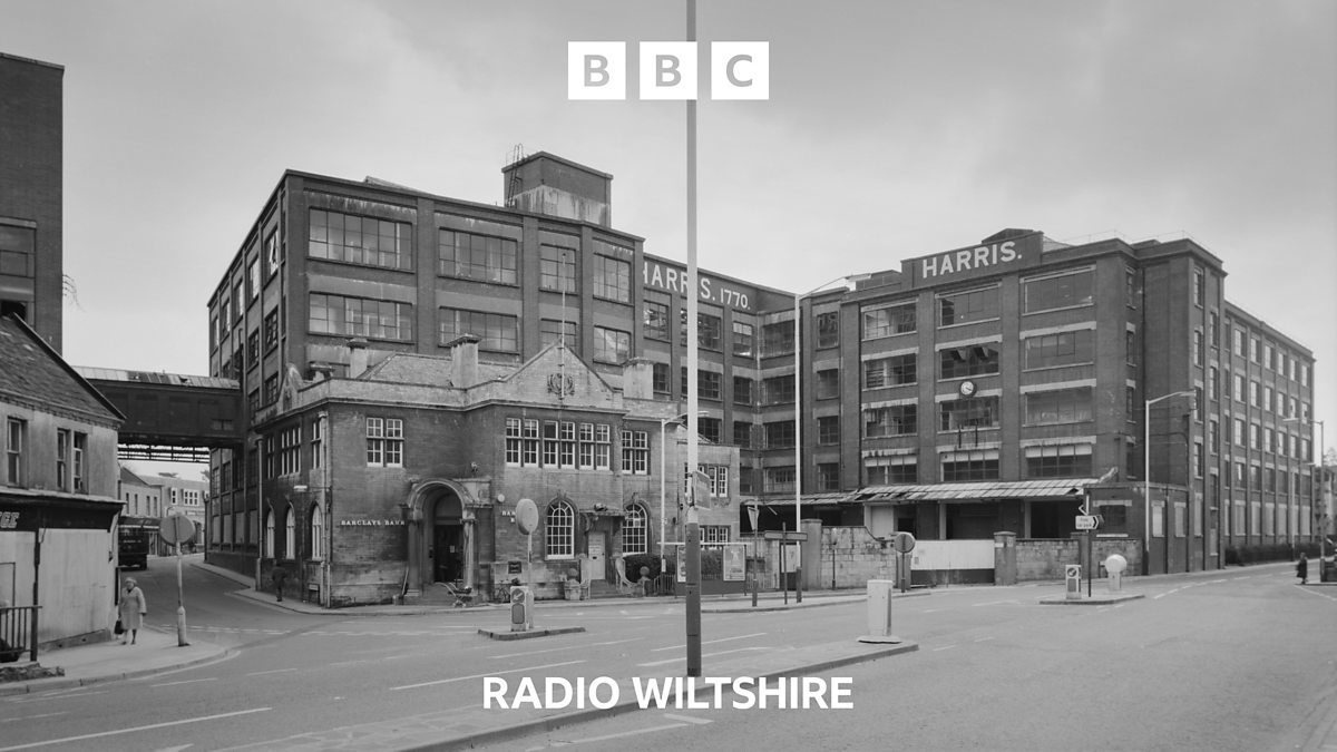 BBC Radio Wiltshire - BBC Radio Wiltshire, Collecting memories of the ...
