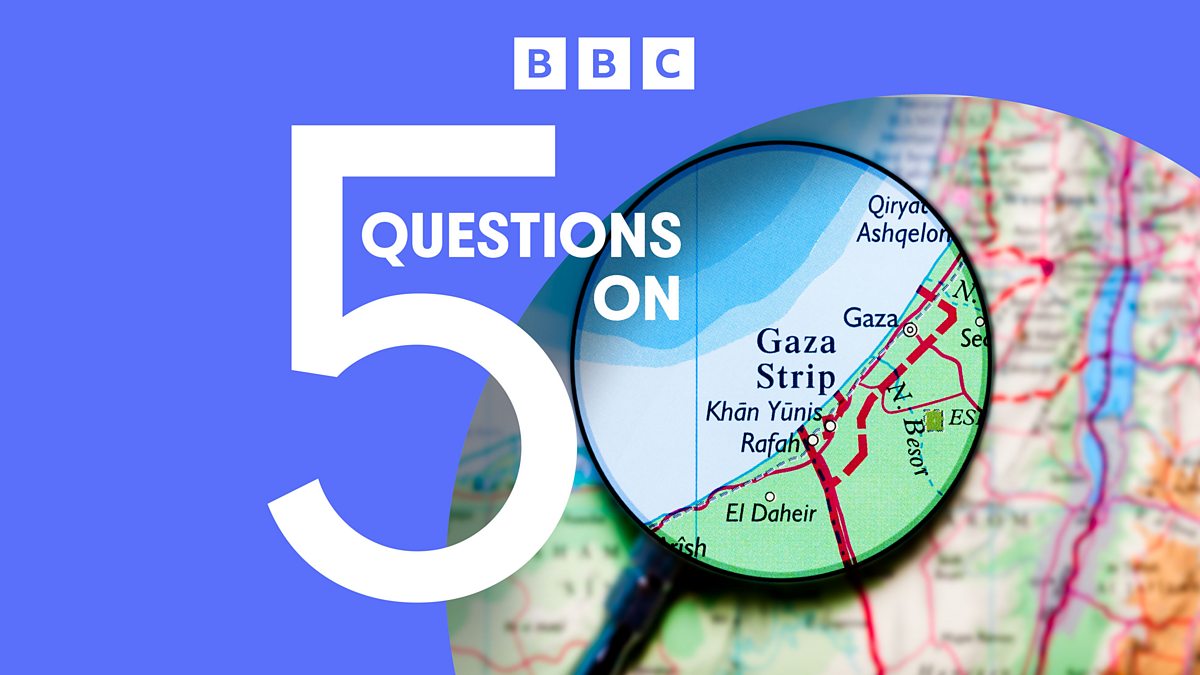 BBC News - 5 Questions On, What a Gaza ceasefire might look like