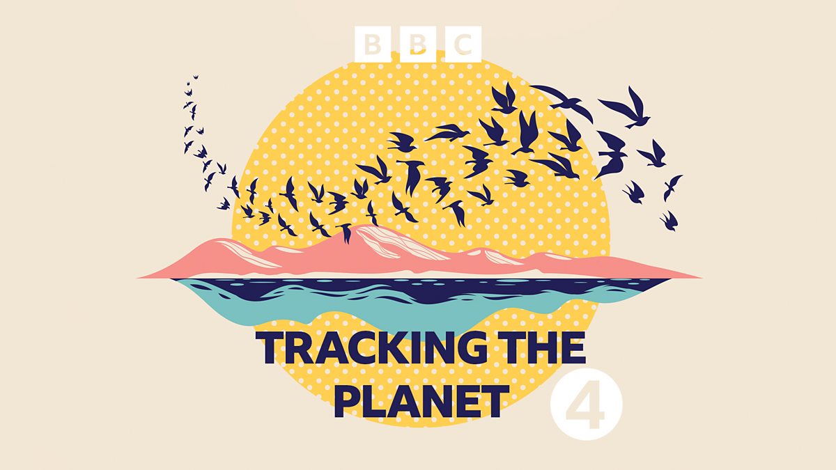BBC Radio 4 - Tracking the Planet, A Changing Climate