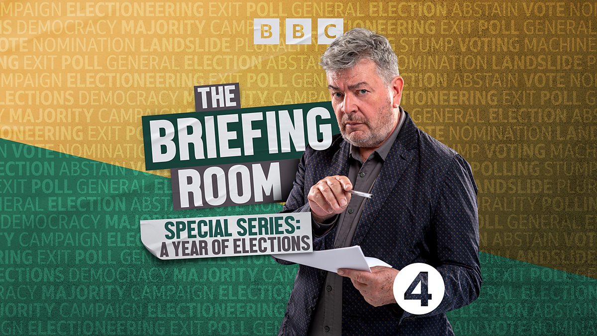 BBC Radio 4 - The Briefing Room, Election special 2. Elections without ...