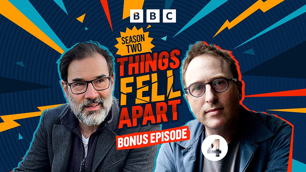 BBC Radio 4 - Things Fell Apart, S2. How Things Fell Apart, with Jon ...
