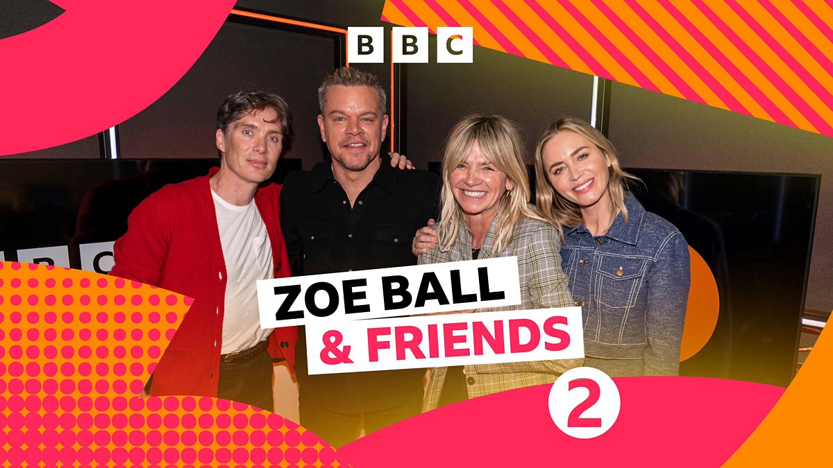 BBC Radio 2 - Zoe Ball and Friends, Friends Round Flashback… with ...