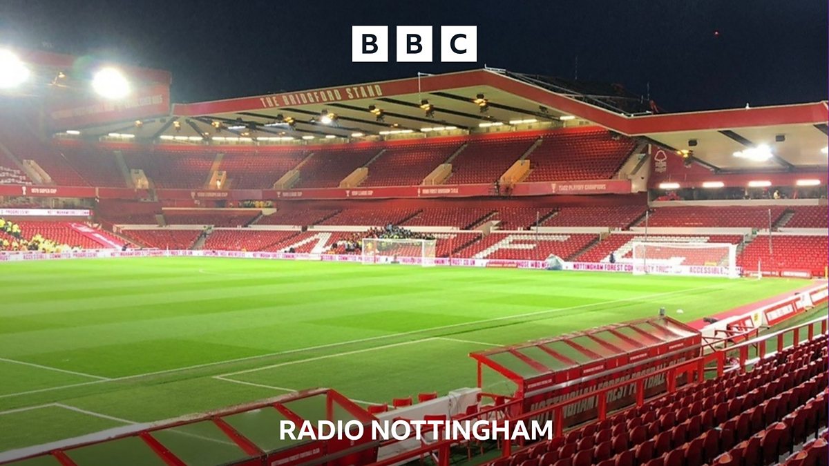 BBC Radio Nottingham - BBC Radio Nottingham, Forest offered alternative ...