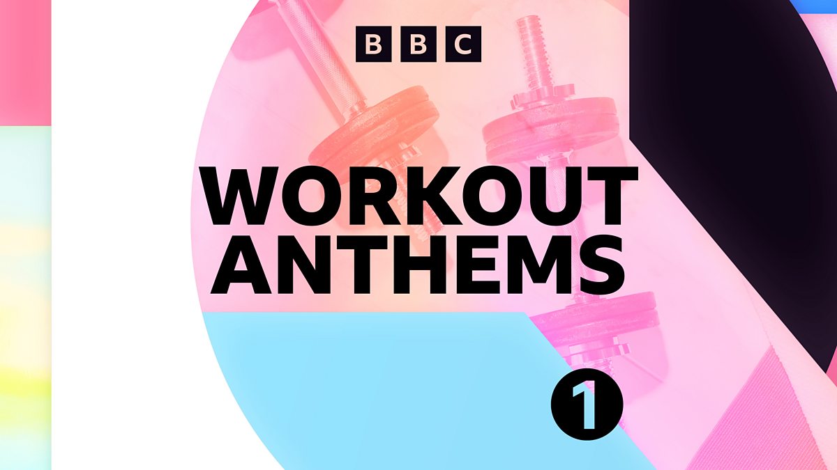 BBC Radio 1 - Radio 1's Workout Anthems - Available now