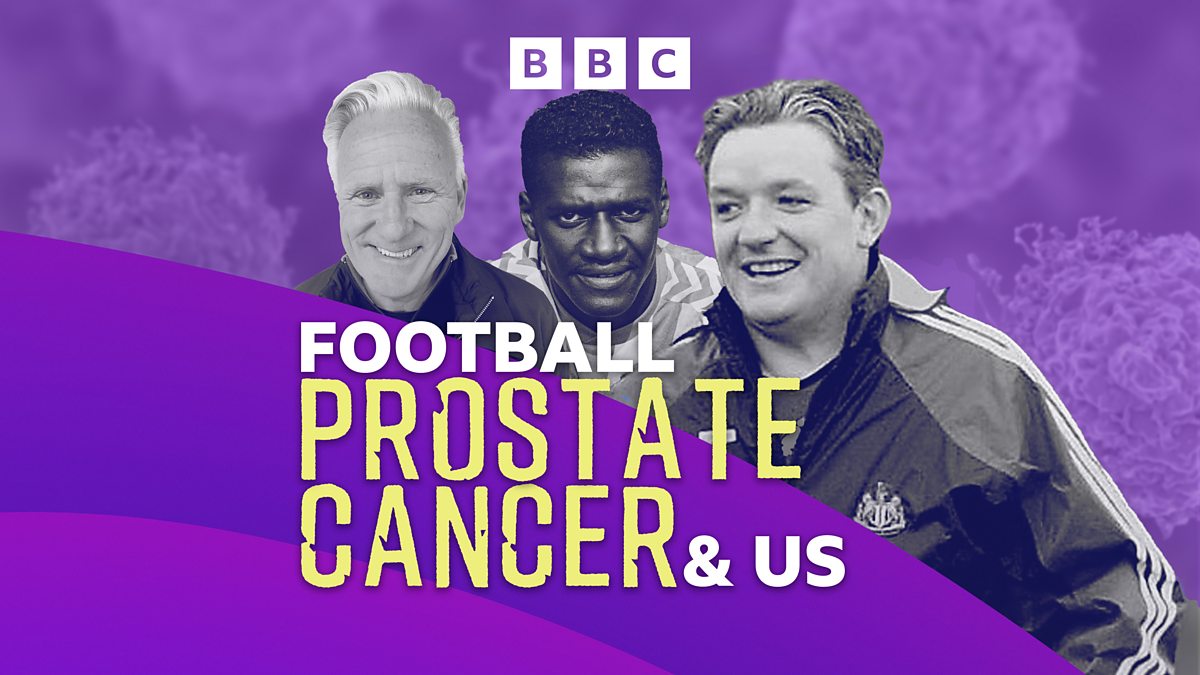 BBC Radio Newcastle - Football, Prostate Cancer and Us, 1. It's more ...