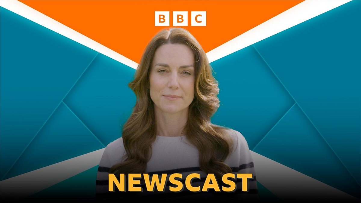 BBC News - Newscast, The Princess of Wales Reveals Cancer Diagnosis