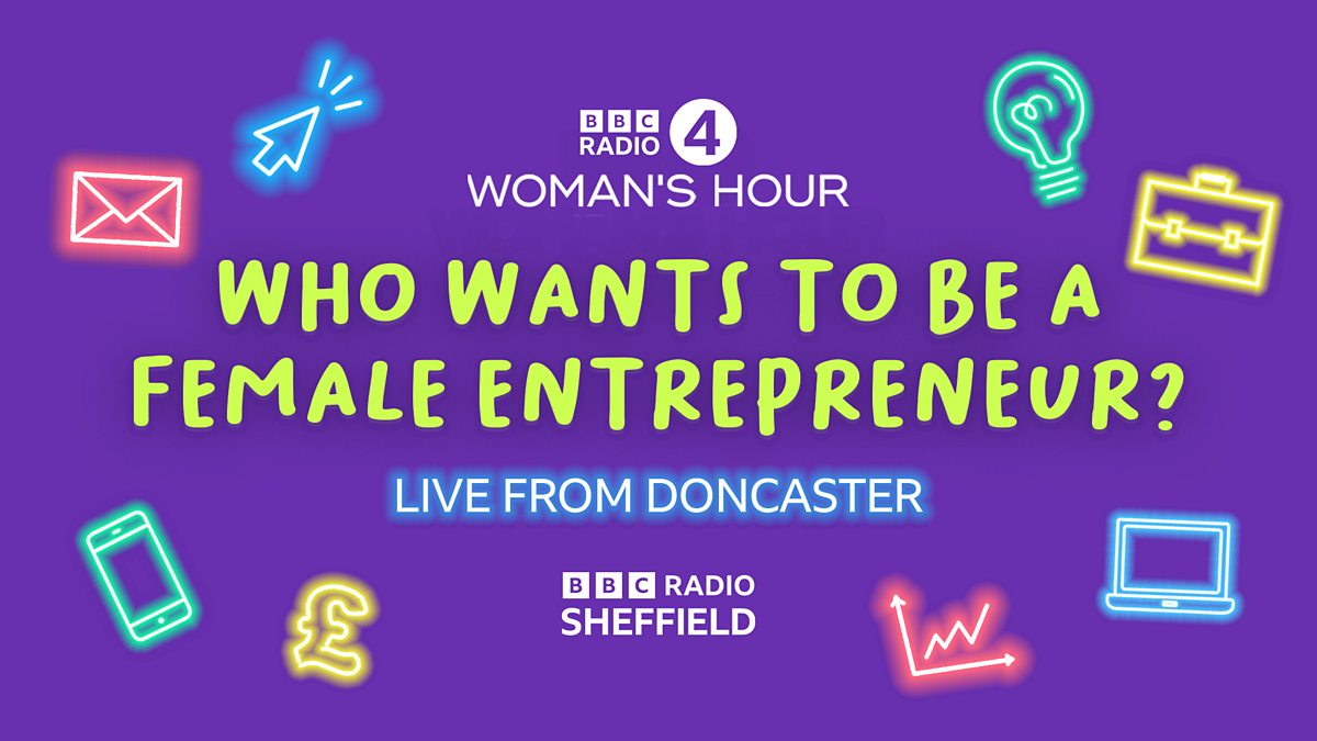 BBC Radio 4 - Woman's Hour, Watch in full: Who wants to be a female ...