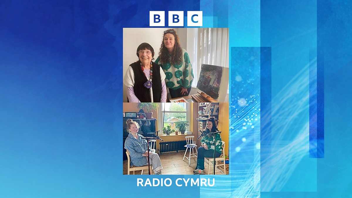 BBC Radio Cymru - Ffion Dafis, Seren Morgan Jones a Mary Lloyd Jones