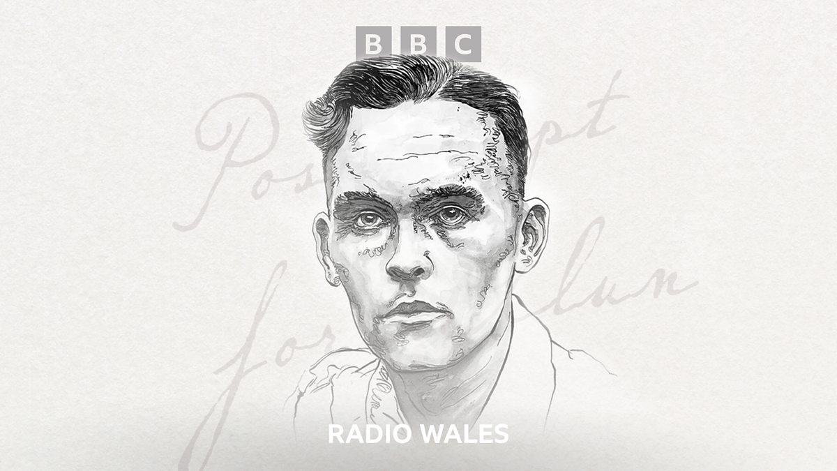 BBC Radio Wales - Postscript for Alun: The Legacy of Alun Lewis