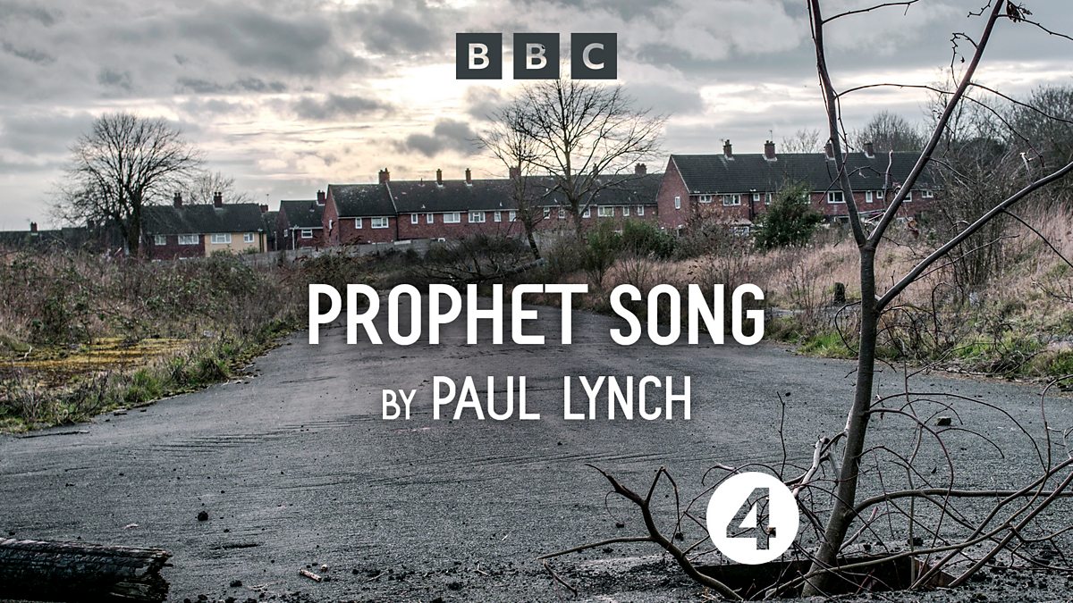 BBC Radio 4 - Prophet Song by Paul Lynch - Available now