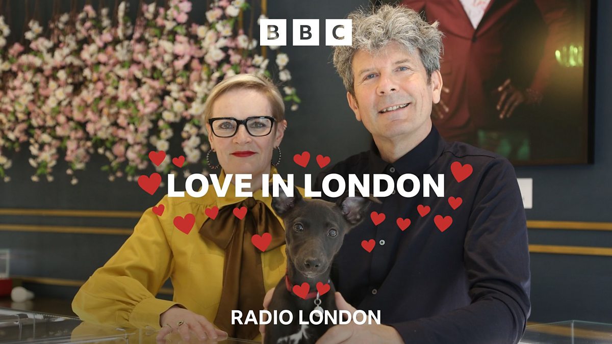 BBC Radio London - BBC Radio London, Love in London: We went from punks ...