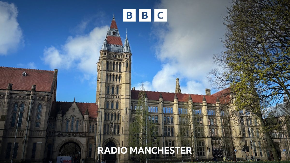 BBC Radio Manchester - BBC Radio Manchester, University of Manchester ...