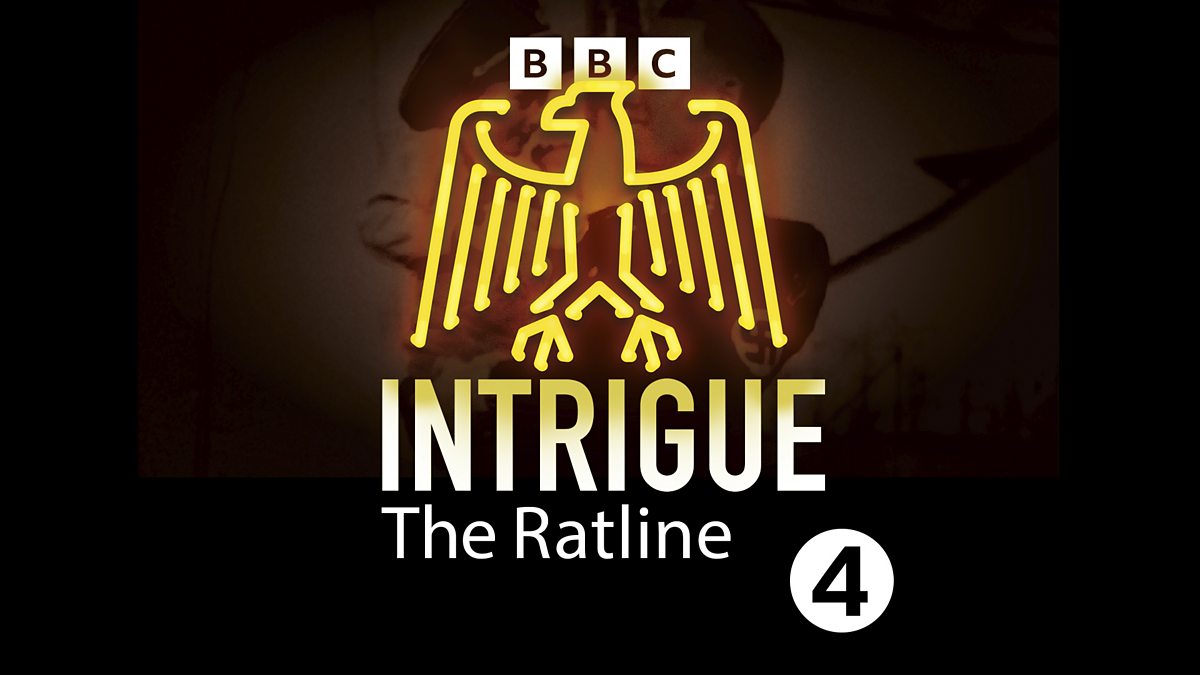 BBC Radio 4 - Intrigue, The Ratline