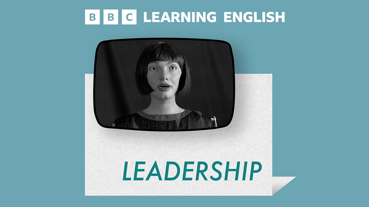 BBC News - Learning English For Work, Introducing Leadership