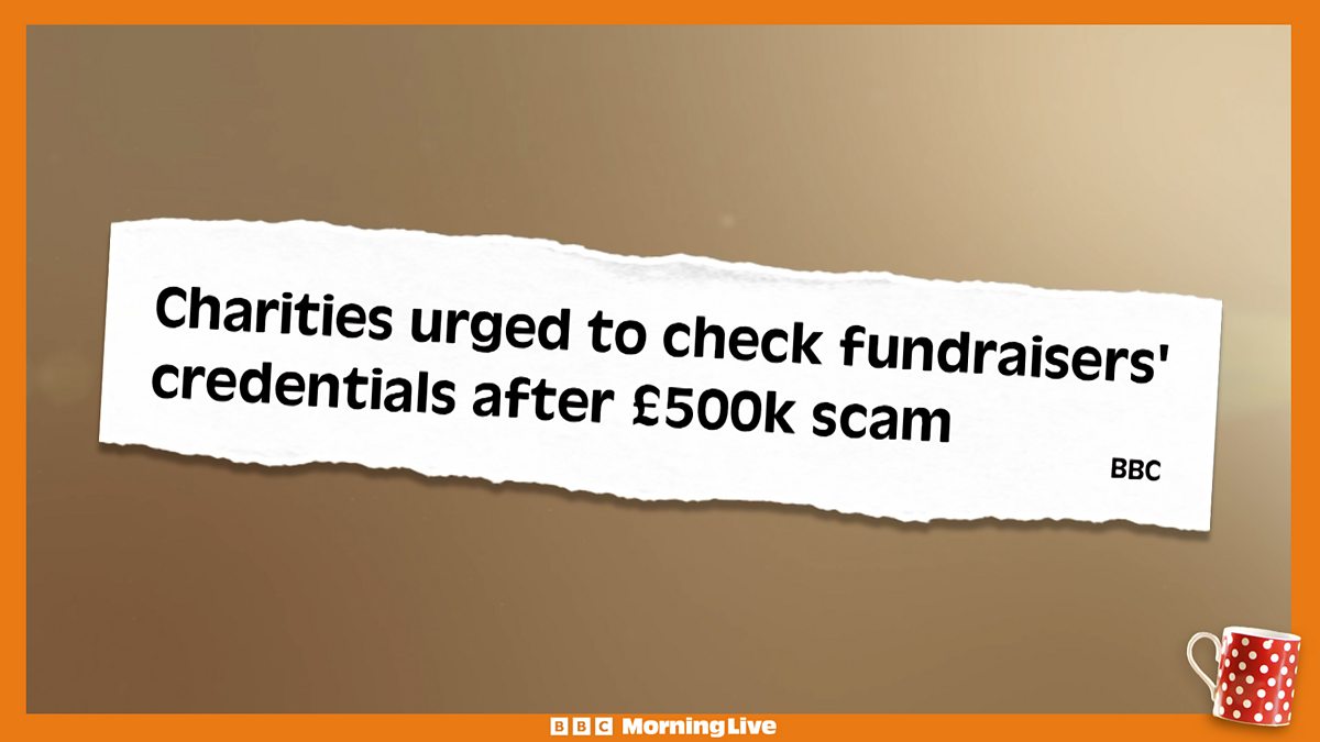 BBC One - Morning Live, What are the ways to spot a fake charity ...