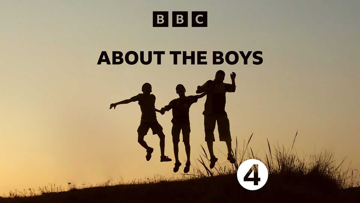 BBC Radio 4 - Boys, About the Boys
