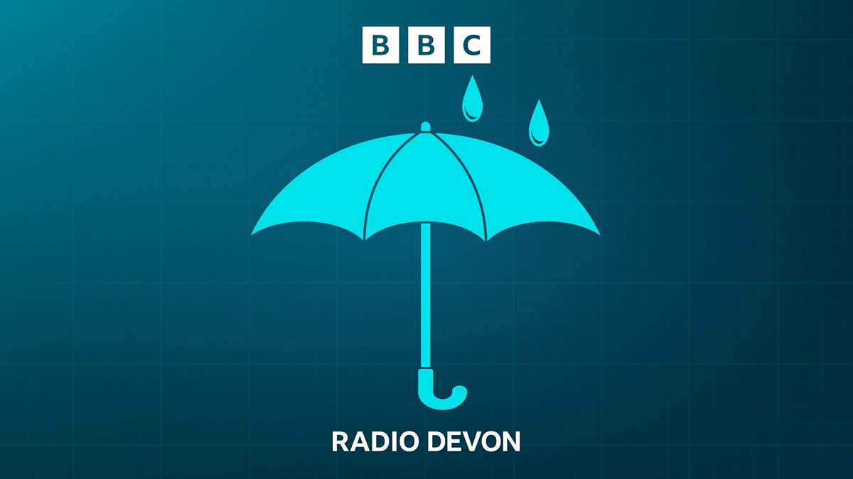 BBC Radio Devon - BBC Radio Devon, Surely the rain can't last much ...