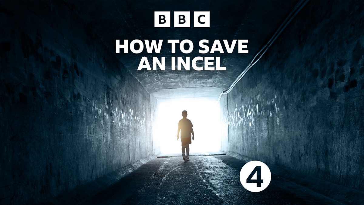 BBC Radio 4 - Boys, How to Save an Incel