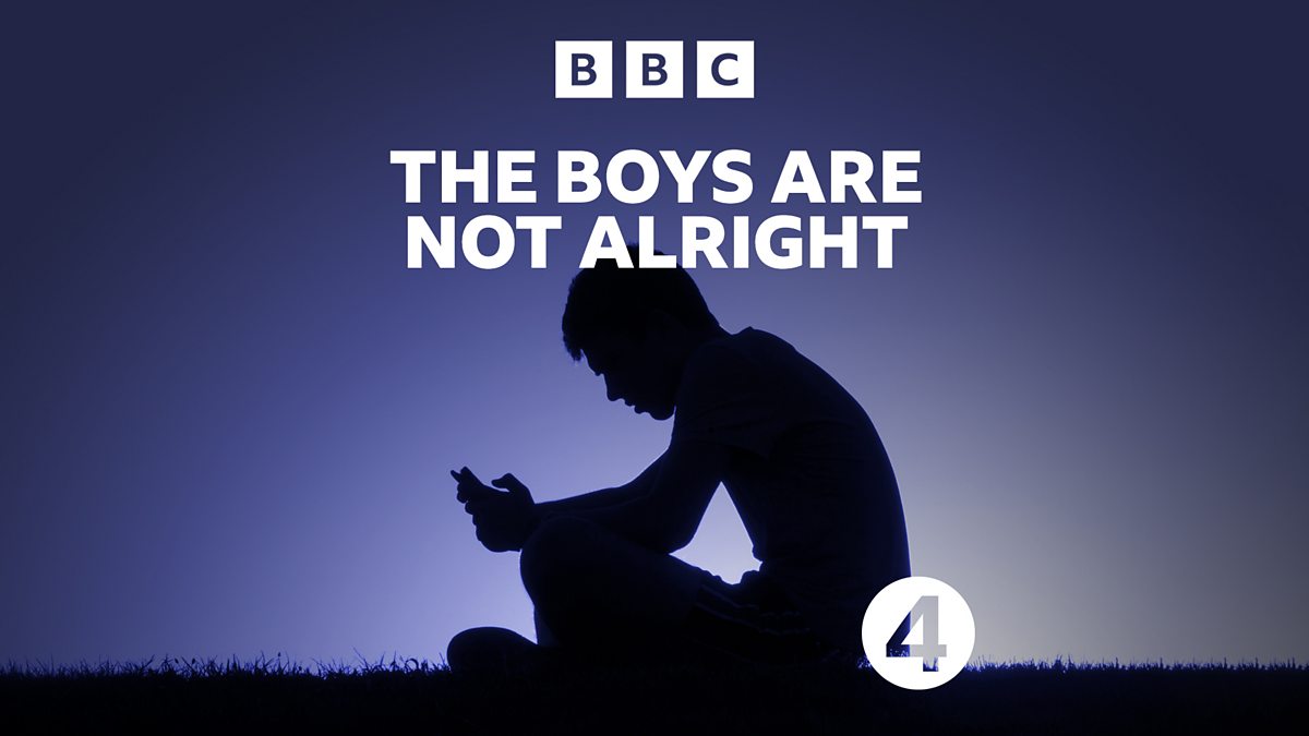 BBC Radio 4 - Boys, The Boys Are Not Alright