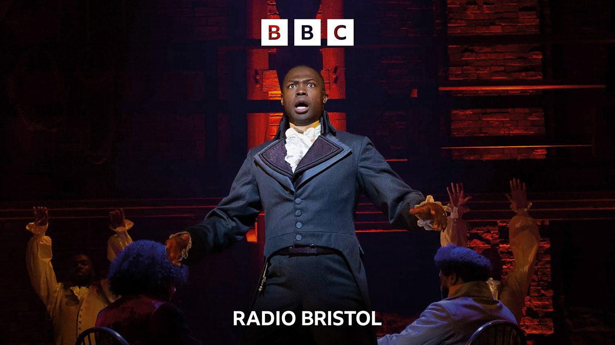 BBC Radio Bristol - BBC Radio Bristol, Hamilton the musical on it’s way ...