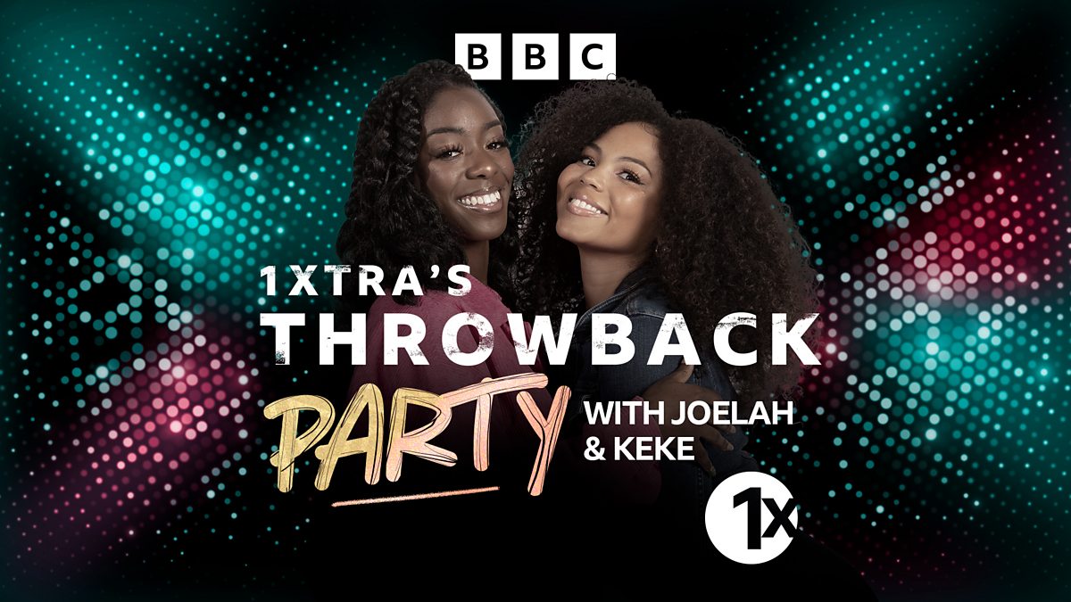 BBC Radio 1Xtra - 1Xtra's Throwback Party