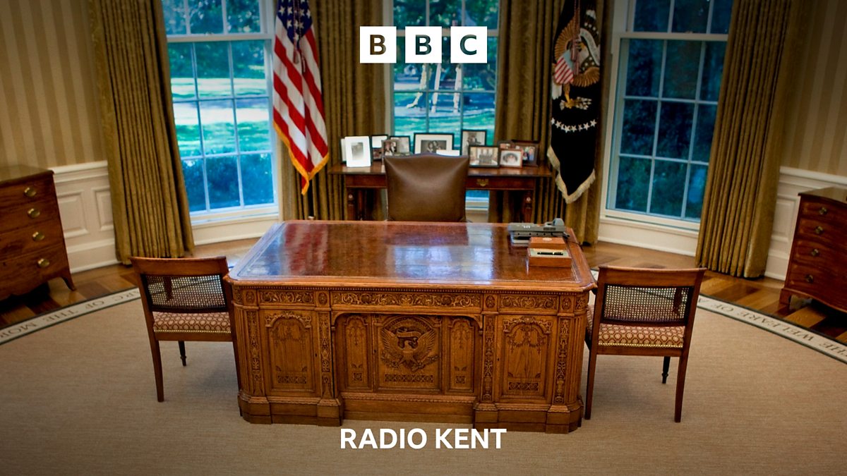 BBC Radio Kent - Secret Kent, From Chatham to The White House