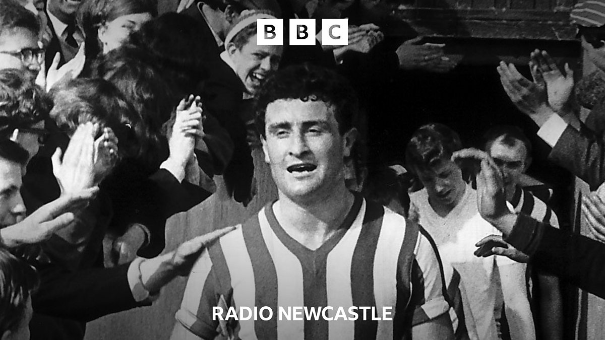 BBC Radio Newcastle - BBC Radio Newcastle, The King: Remembering SAFC ...