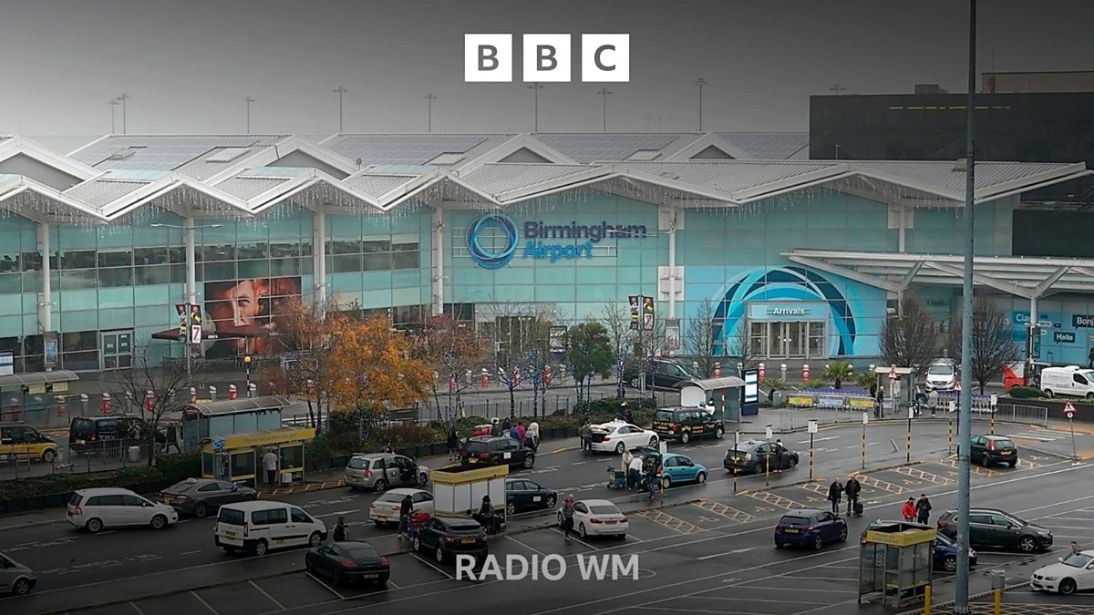 BBC Radio WM - BBC Radio WM, Birmingham Airport 'shambles'