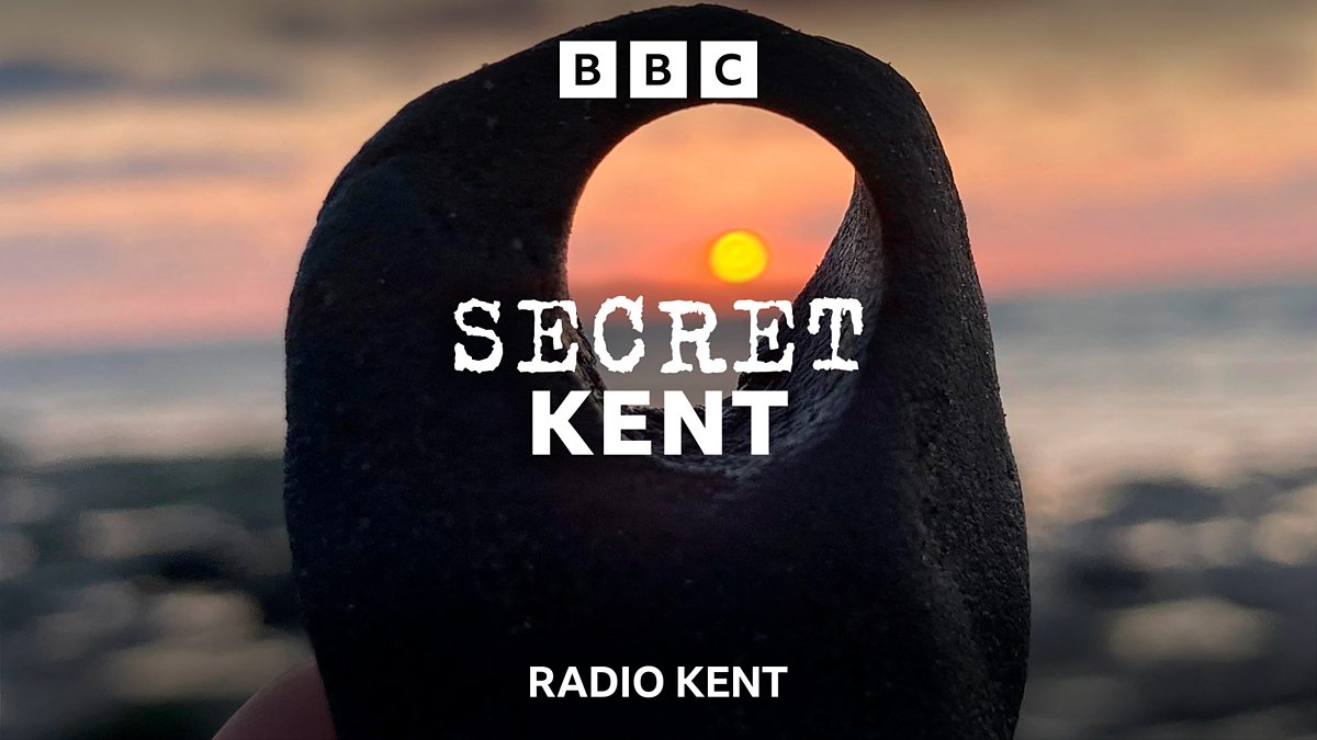 BBC Radio Kent - Secret Kent