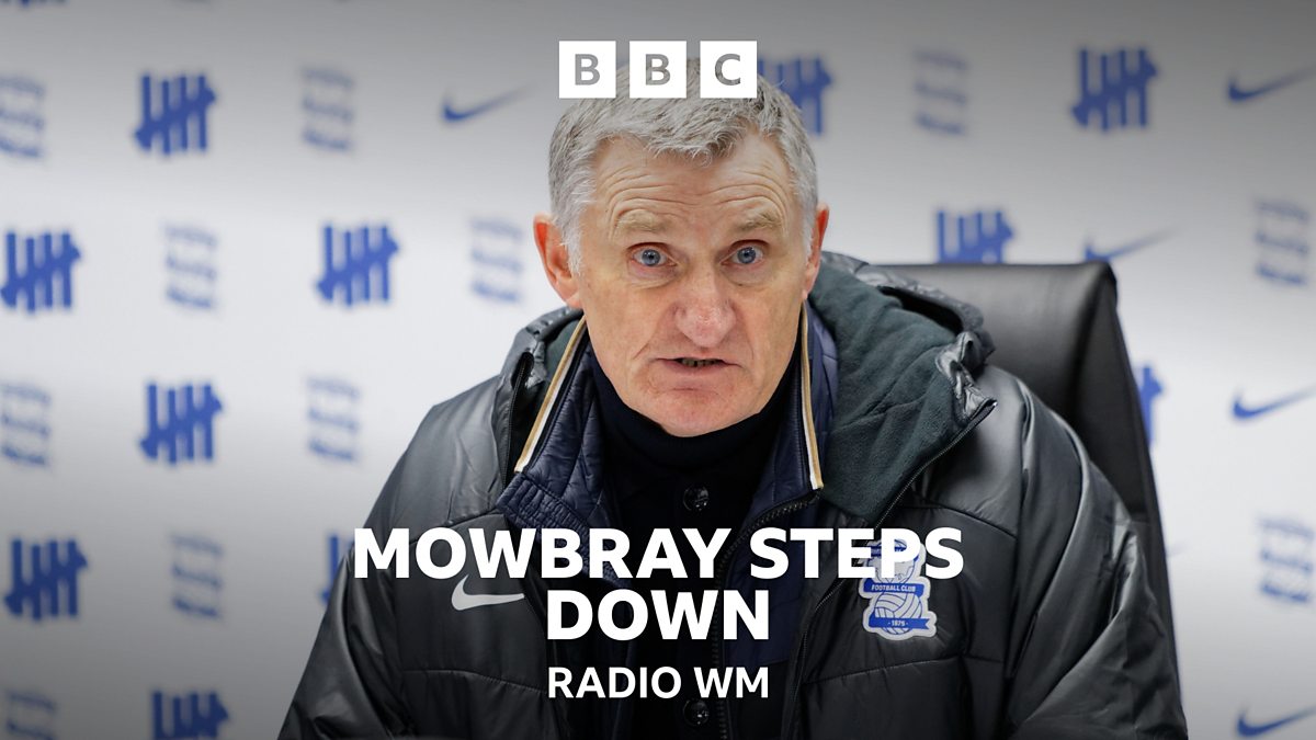 BBC Radio WM - BBC Radio WM, Tony Mowbray steps down as Birmingham City ...