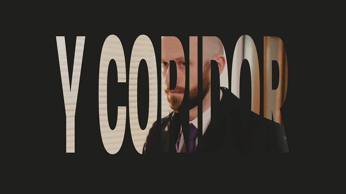 Y Coridor - Cyfres 1: Pennod 6 - BBC iPlayer