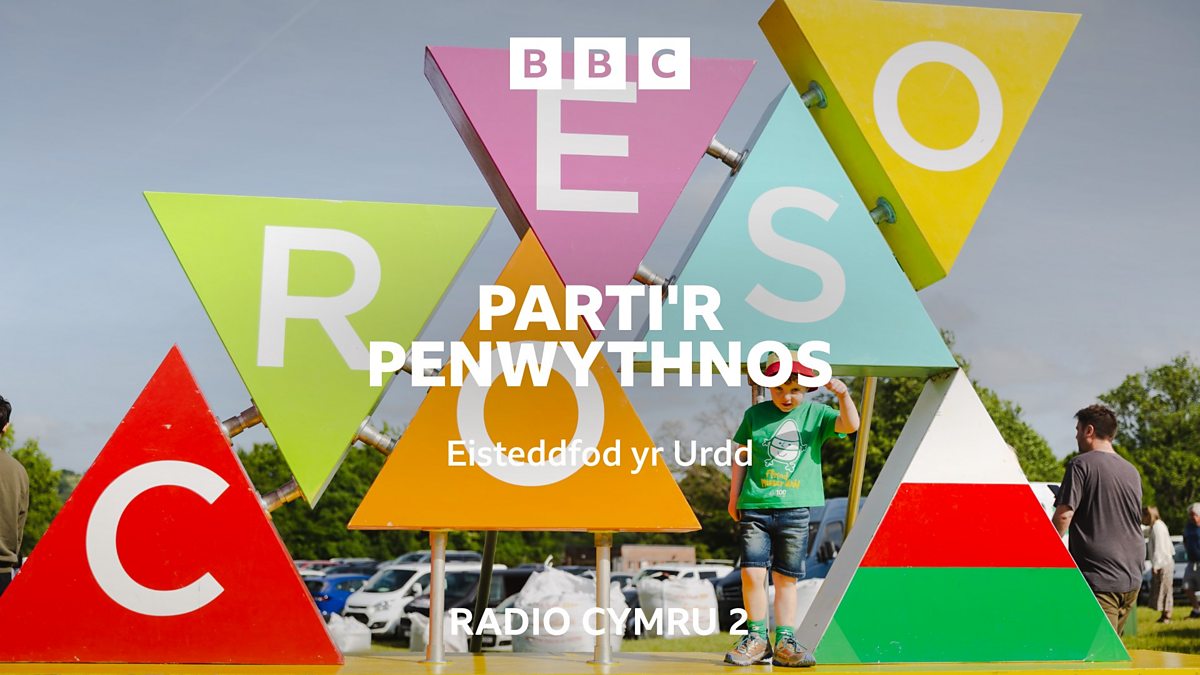 BBC Radio Cymru 2 - Parti'r Penwythnos, 'Steddfod yr Urdd!