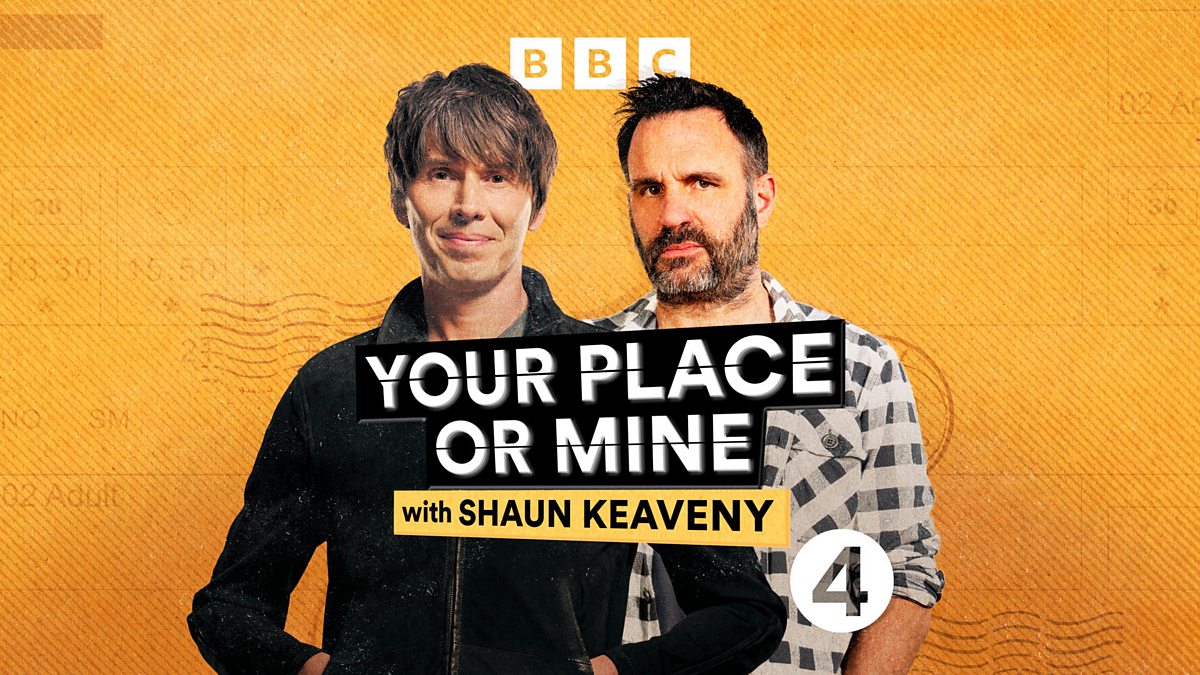 BBC Radio 4 - Your Place or Mine with Shaun Keaveny, Professor Brian ...