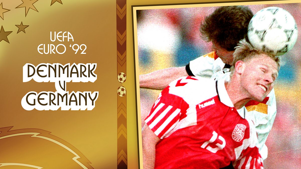 Euro 2024 - Classic Euros: 13. Denmark v Germany (1992) - BBC iPlayer