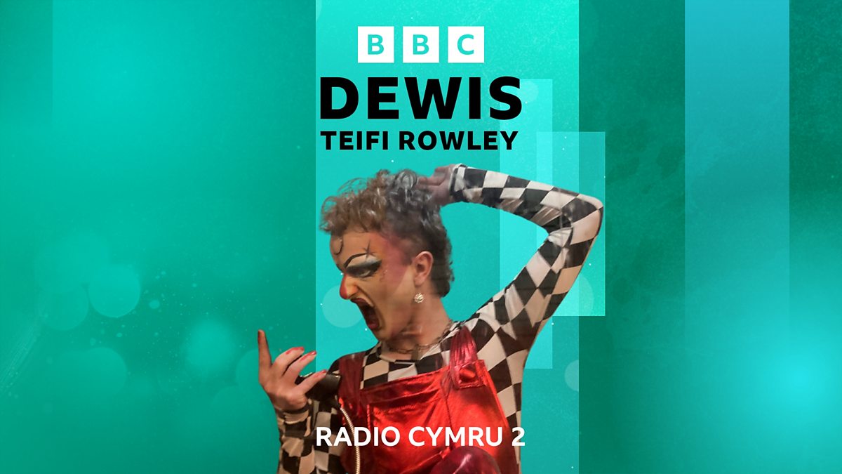 BBC Radio Cymru 2 - Dewis, Tiwns Triban Teifi Rowley