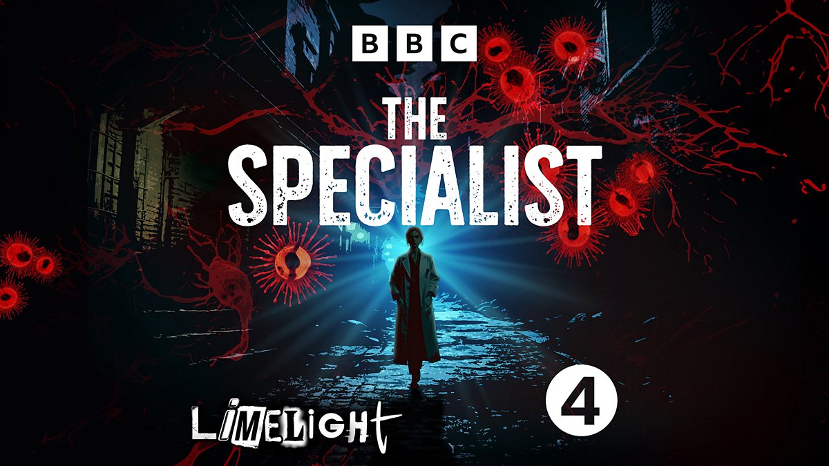 BBC Radio 4 - Limelight, The Specialist - Episode guide