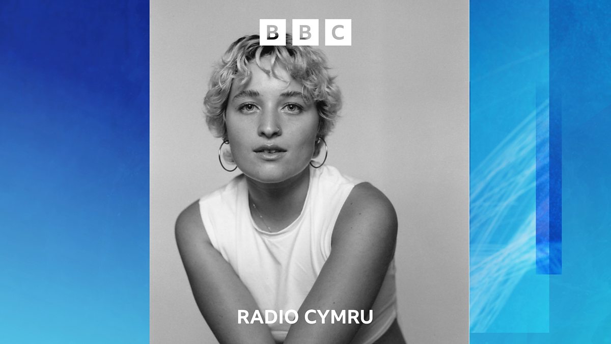BBC Radio Cymru - Georgia Ruth, Talulah yn cyflwyno