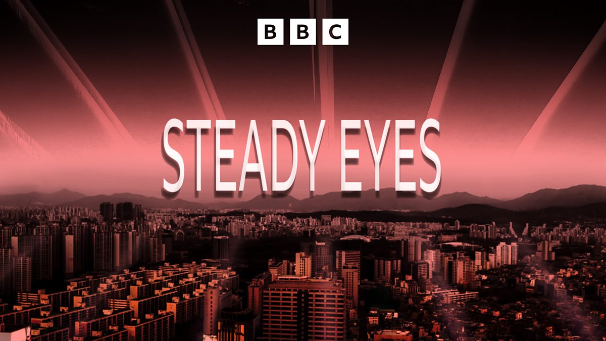 BBC World Service - BBC World Drama, Steady Eyes